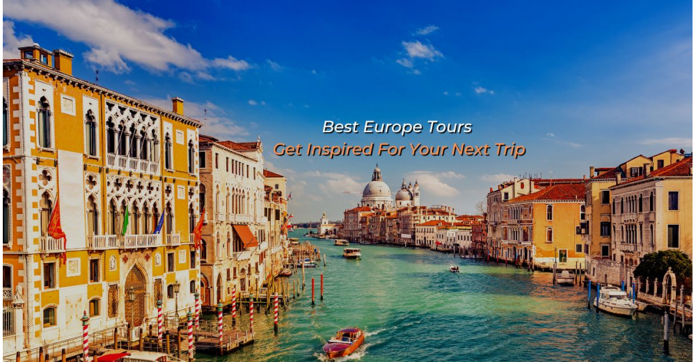Best Europe Tours 2022/2023 - Get Inspired For Your Next Trip :: DMC ...